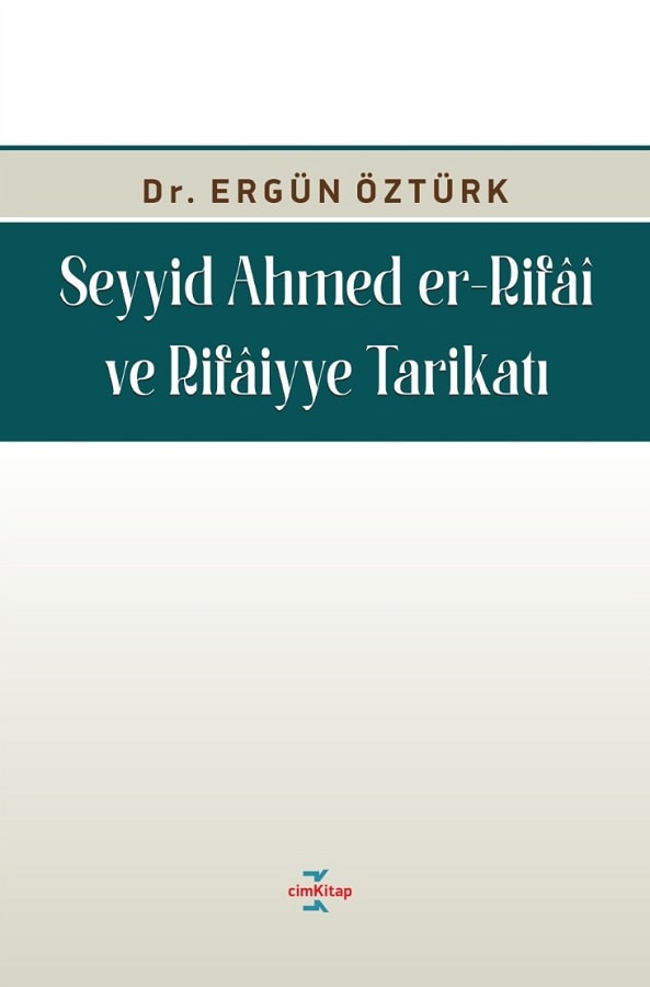 Seyyid Ahmed Er-Rifâî ve Rifâiyye Tarikatı – CimKitap